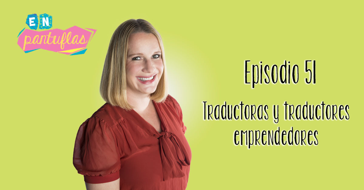 #51 - Traductoras y traductores emprendedores - Judy Jenner
