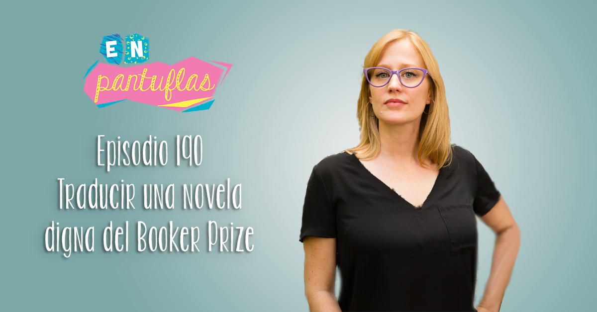 190 – Traducir una novela digna del Booker Prize - Frances Riddle - En ...