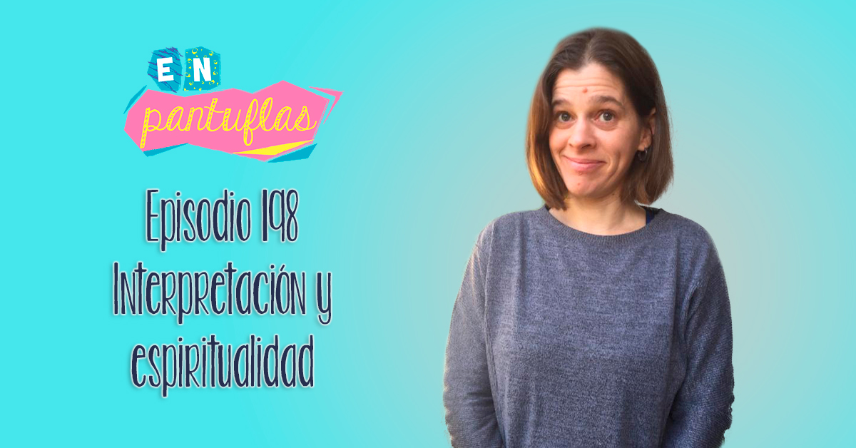 198 – Interpretación y espiritualidad - Macarena González Zunini - En ...